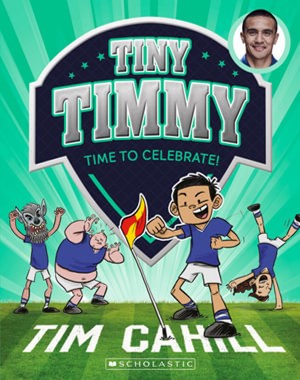 Tiny Timmy: Time to Celebrate! (Tiny Timmy #14) by Tim Cahill | Goodreads