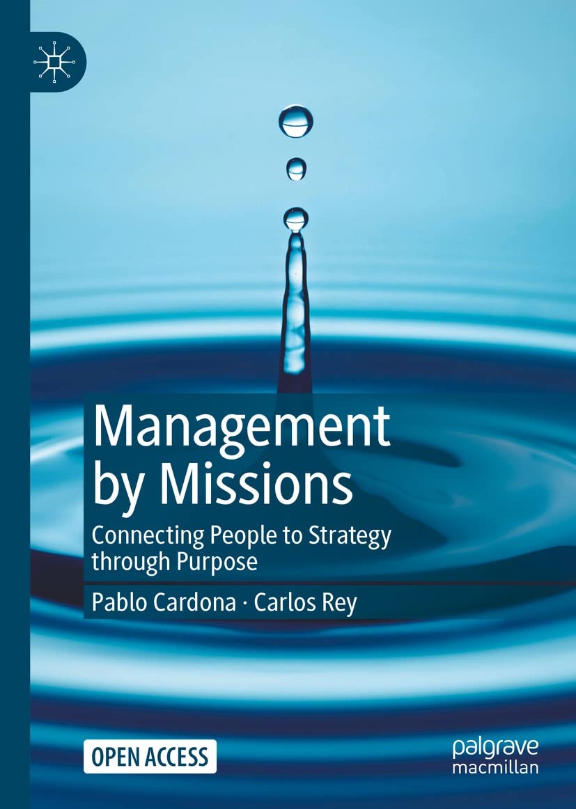 Management by Missions: Connecting People to Strategy through Purpose ...
