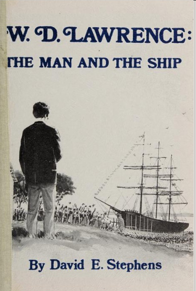 W.D. Lawrence : The Man and the Ship by David E. Stephens | Goodreads
