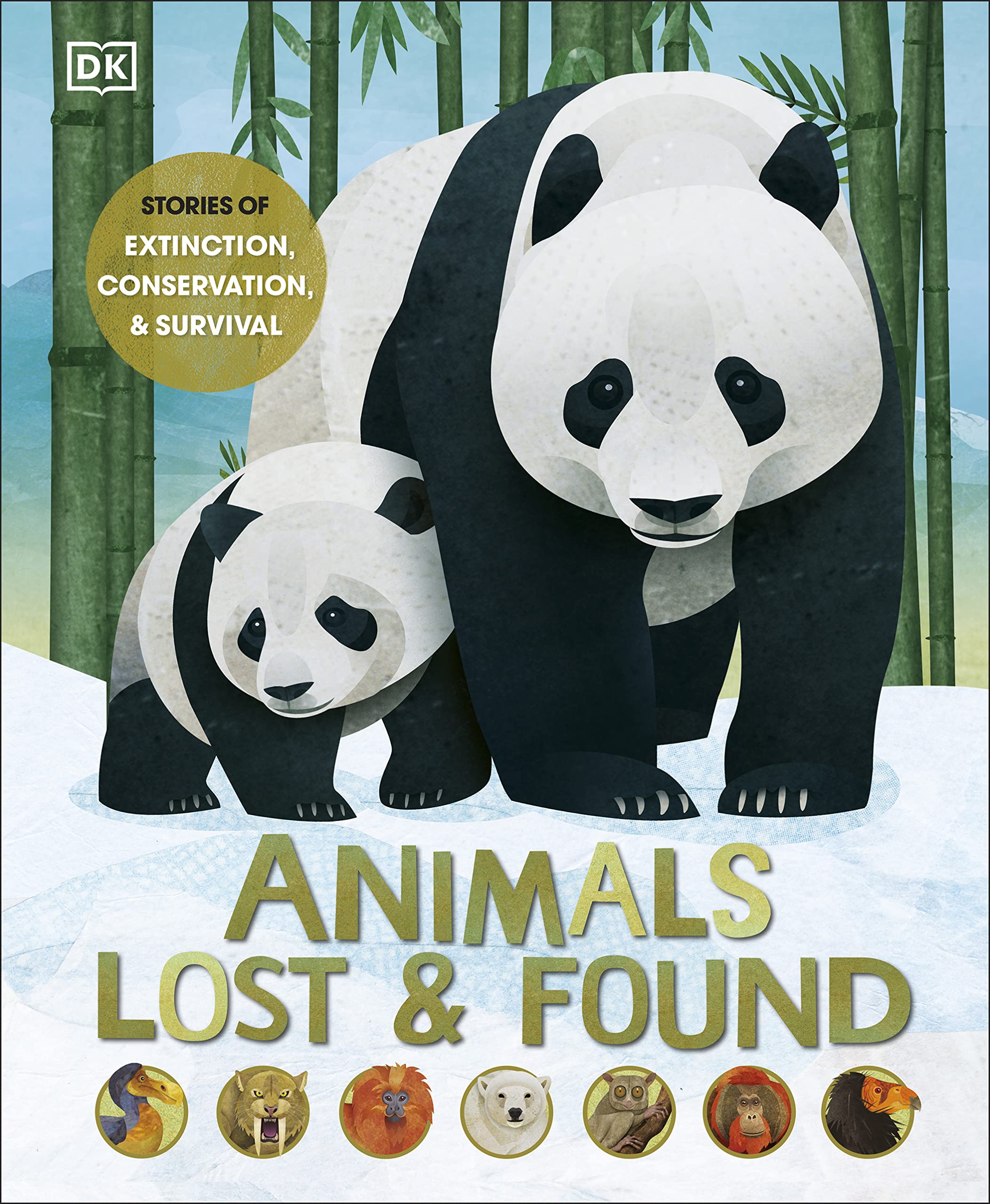 Animals Lost and Found: Stories of Extinction, Conservation and ...