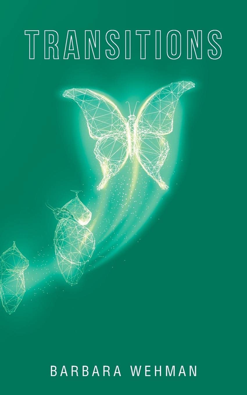 TRANSITIONS by Barbara Wehman | Goodreads