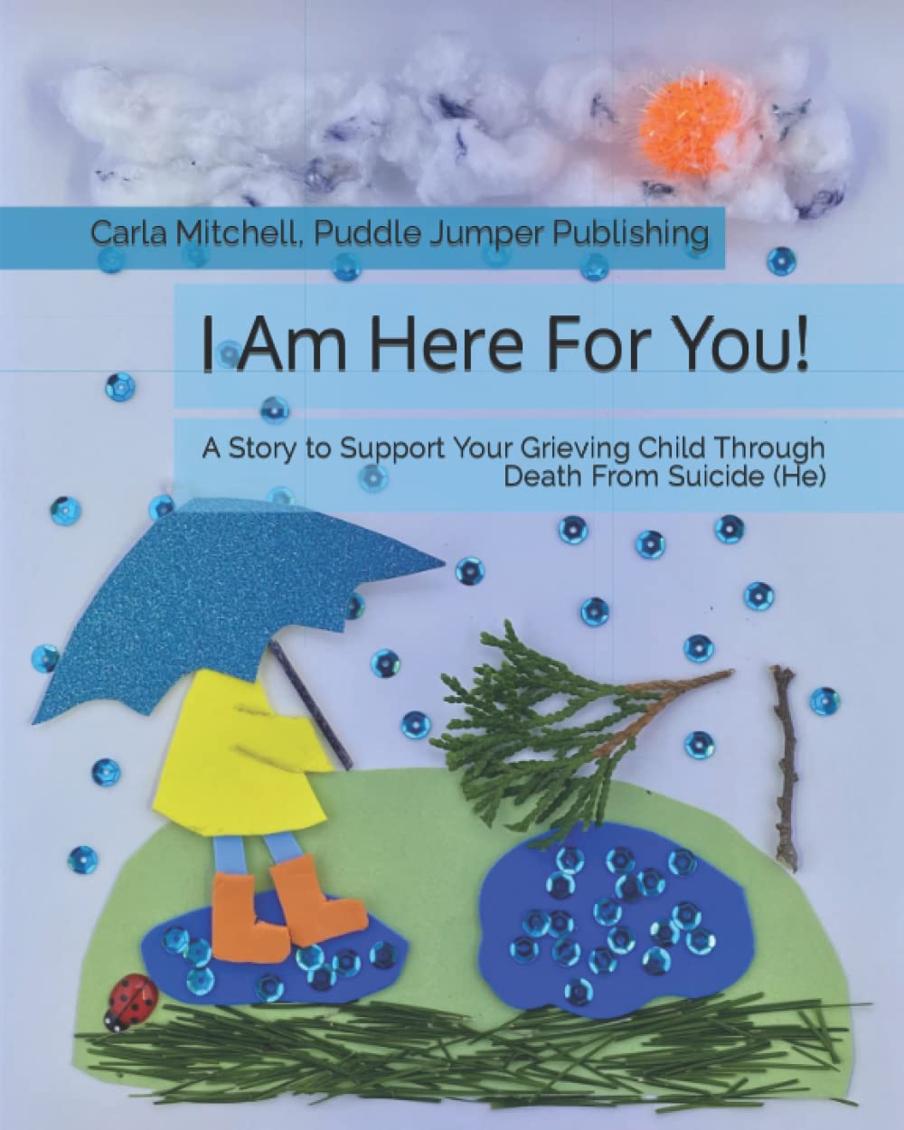 I Am Here For You!: A Story to Support Your Grieving Child Through ...