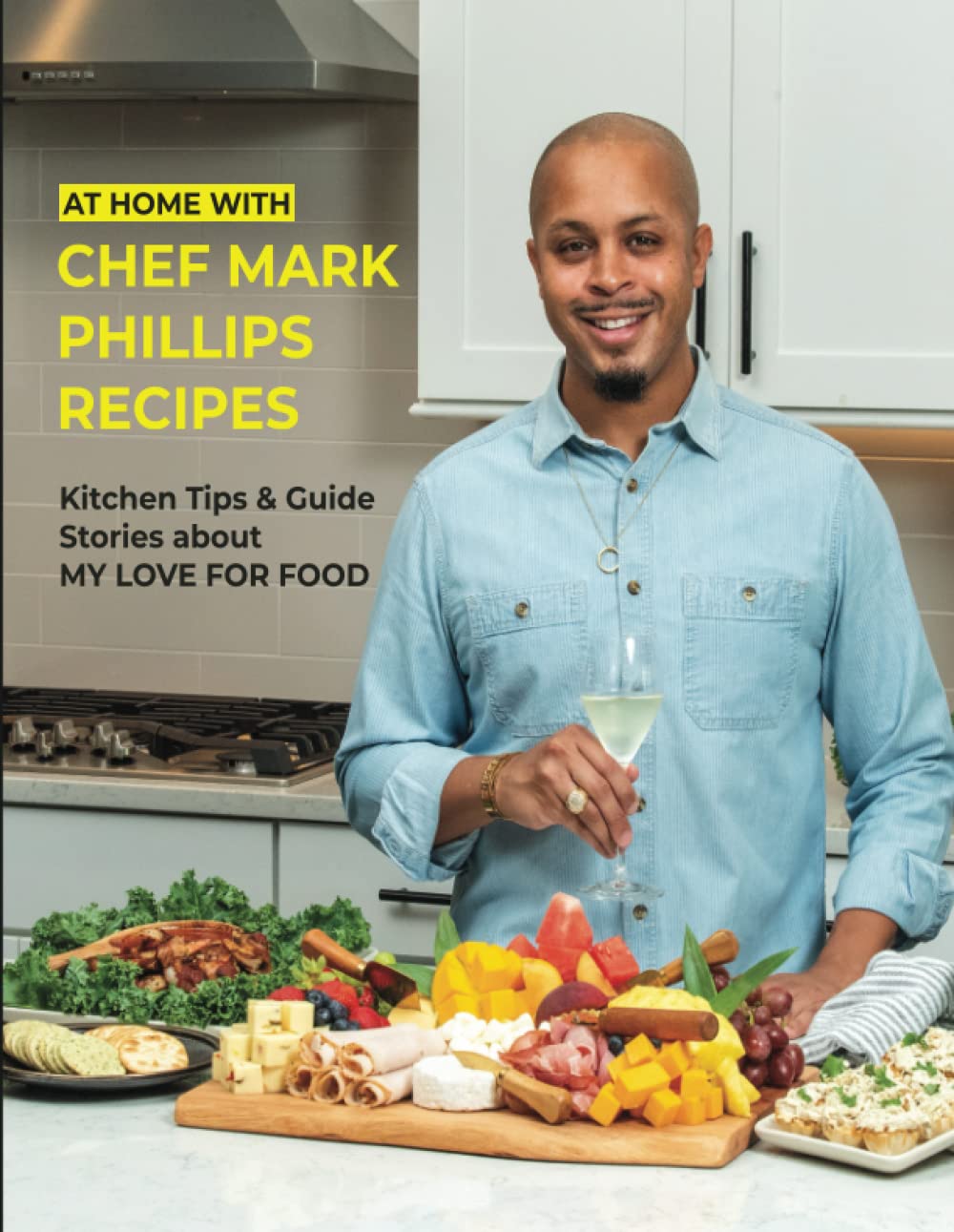 At Home with Chef Mark Phillips: Paperback by Mark Phillips | Goodreads