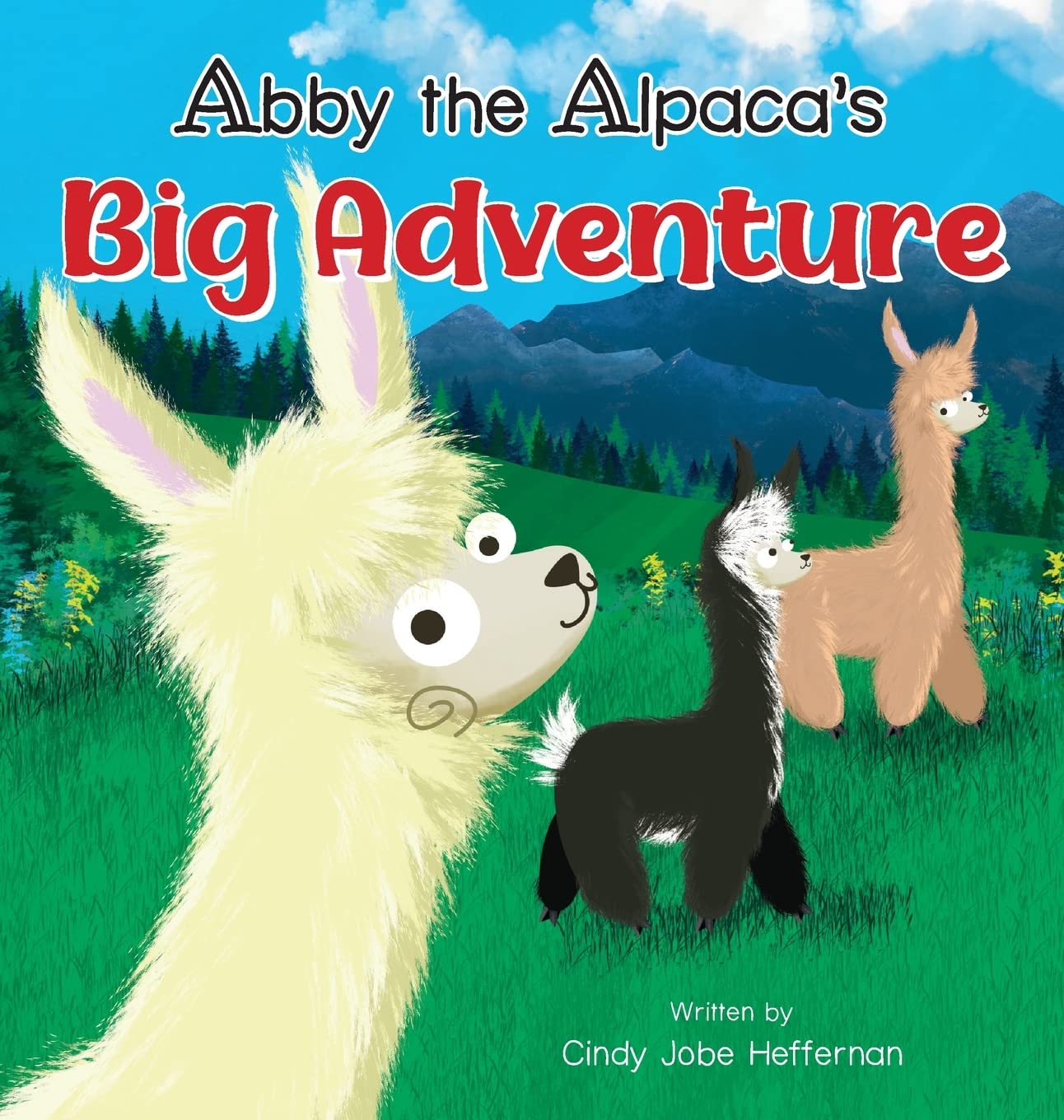 Abby The Alpaca's Big Adventure by Cindy Jobe Heffernan | Goodreads