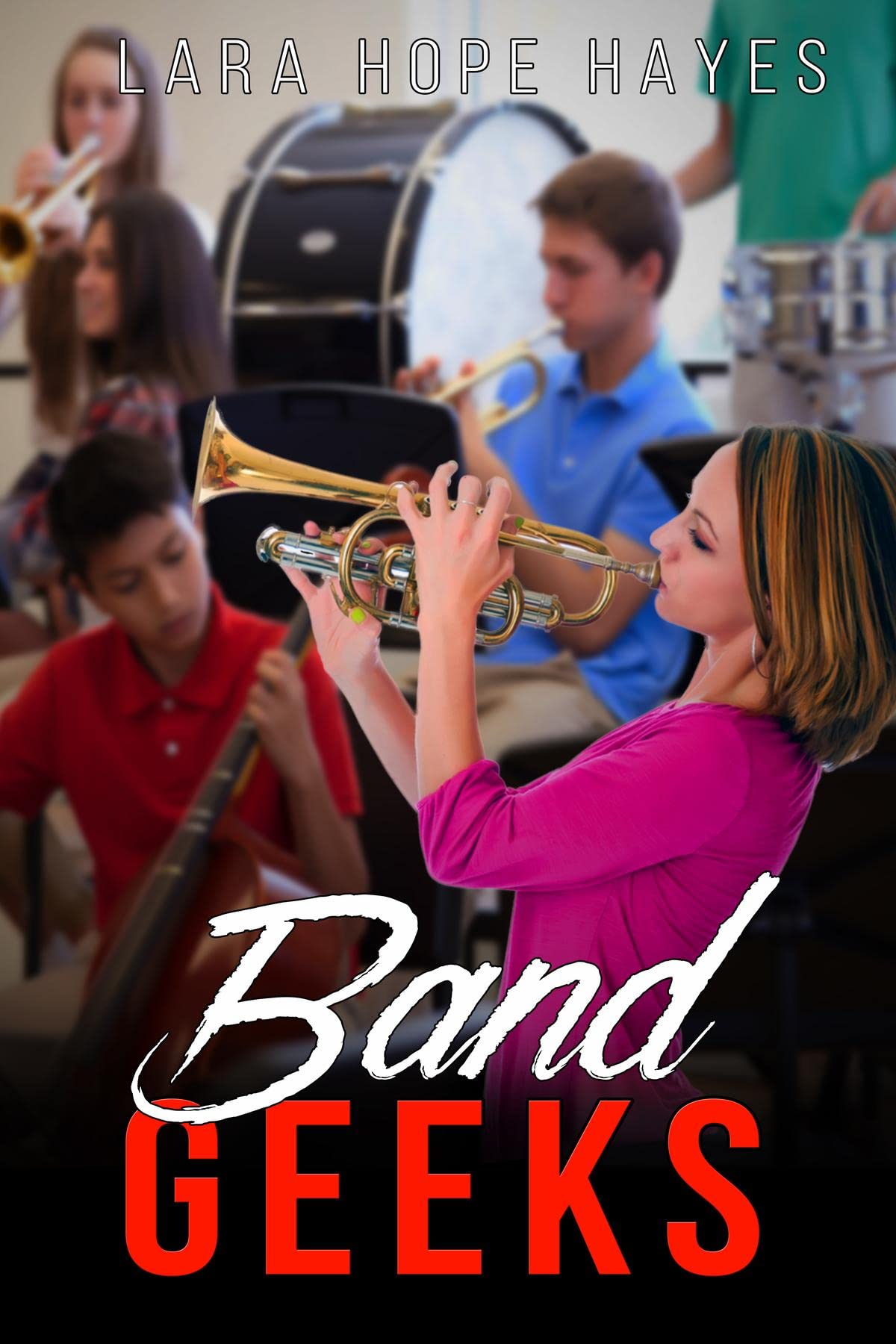 Band Geeks by Lara Hope Hayes | Goodreads