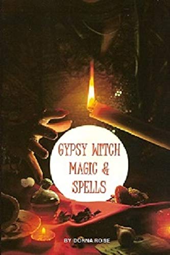 Gypsy Witch Magic & Spells by Donna Rose | Goodreads