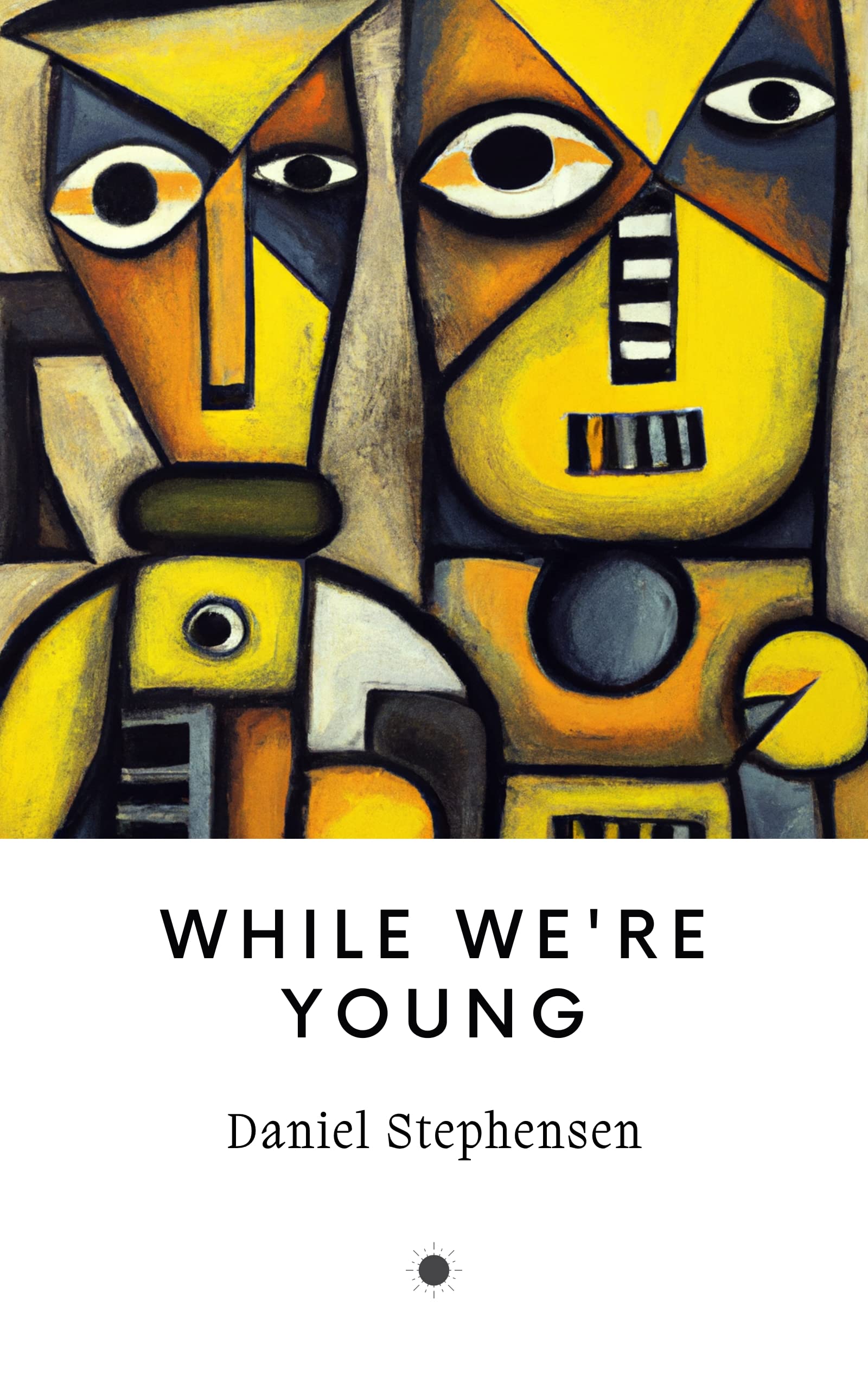 While We're Young by Daniel Stephensen | Goodreads