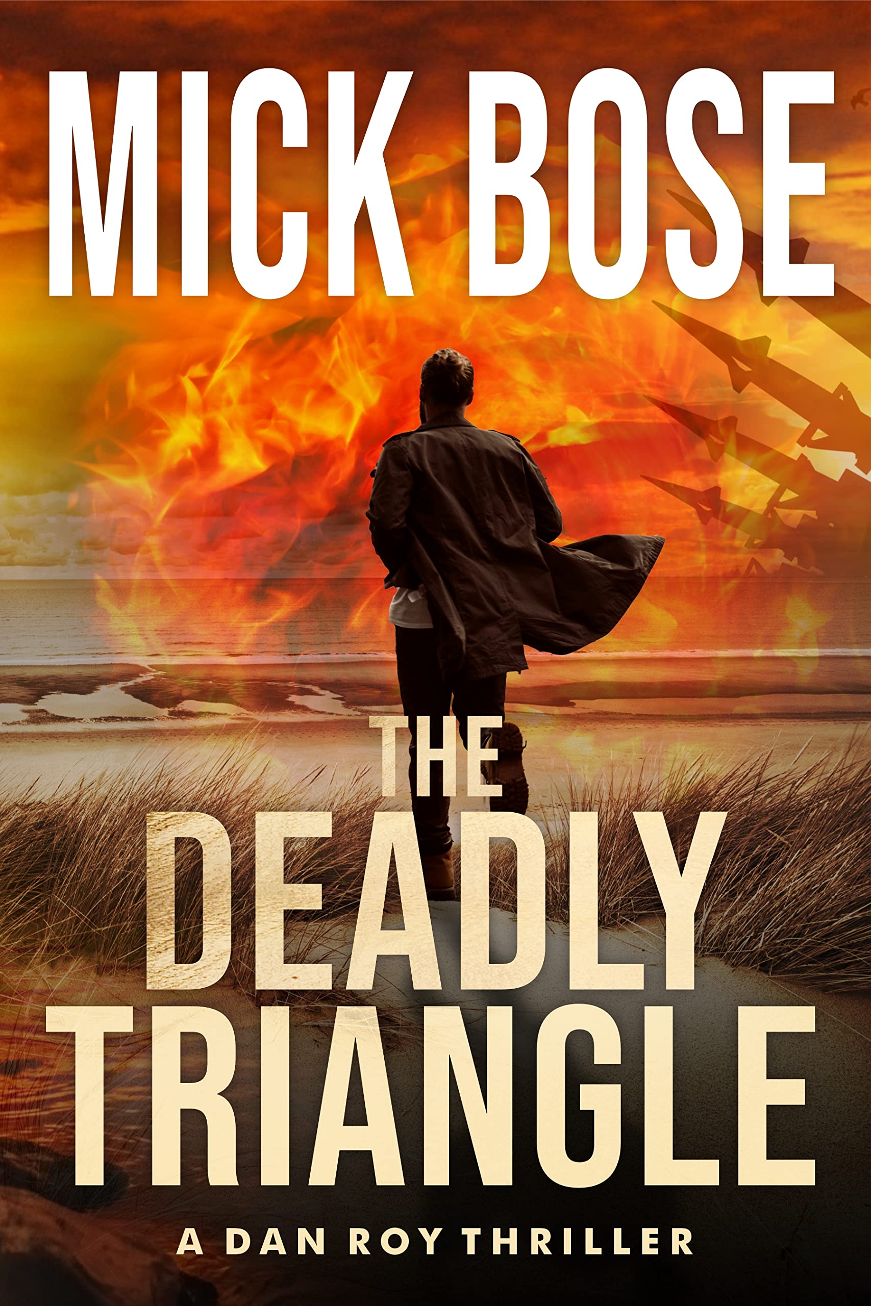 The Deadly Triangle: A Dan Roy Thriller by Mick Bose | Goodreads