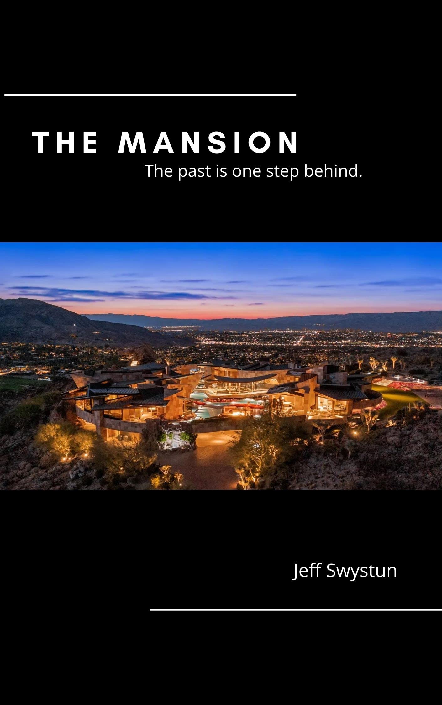 The Mansion: The Past is One Step Behind by Jeff Swystun | Goodreads