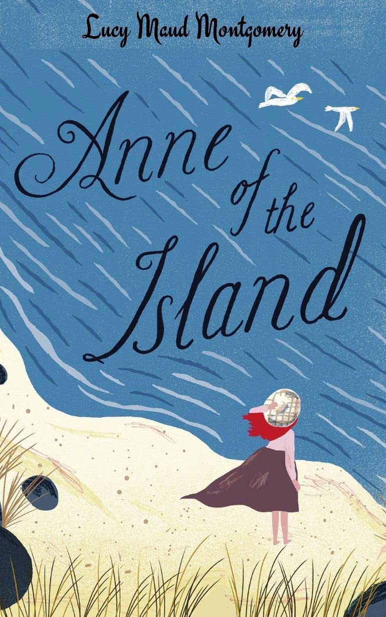 Anne of the Island by L.M. Montgomery | Goodreads