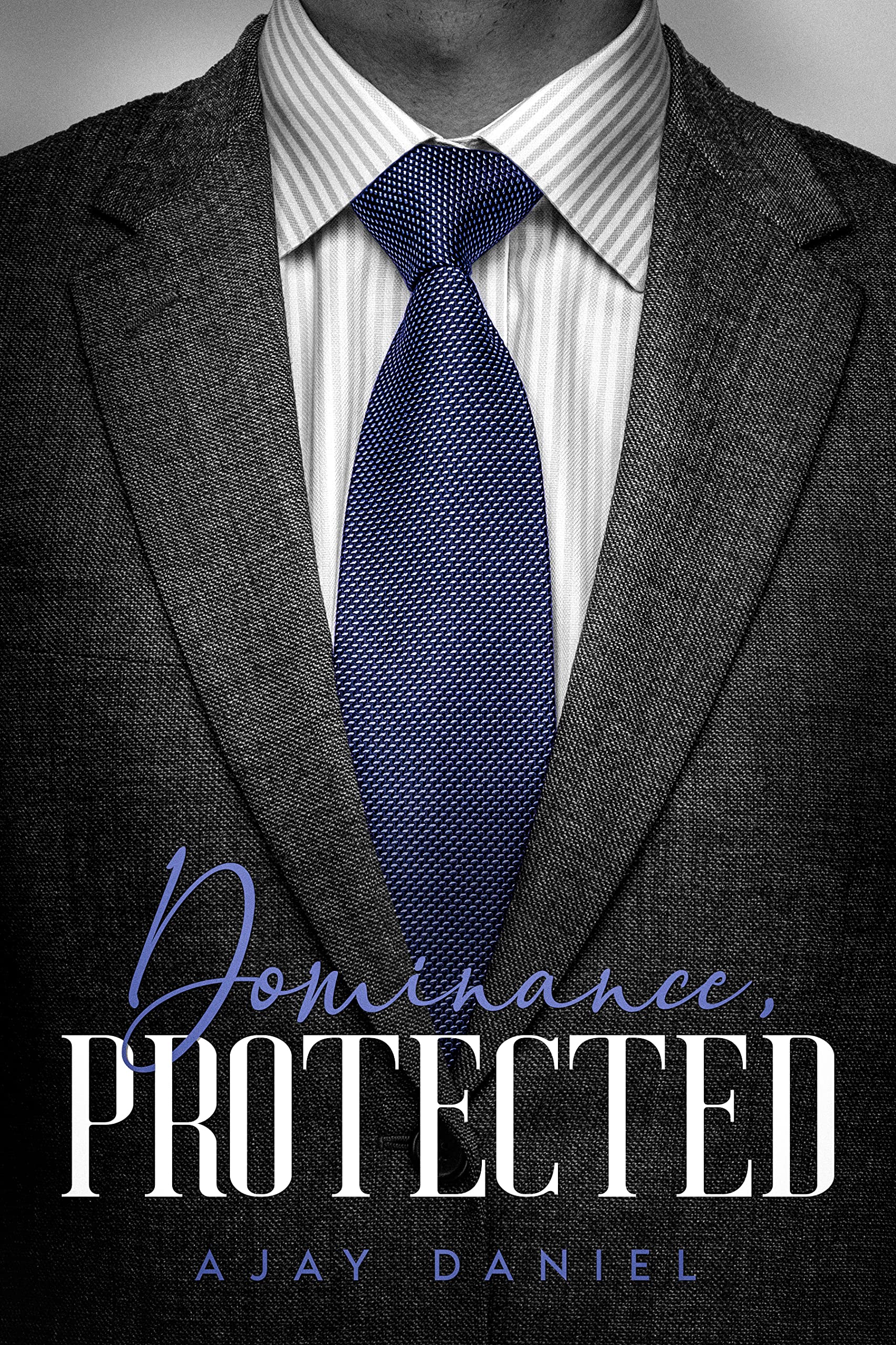 Dominance, Protected (Business, Casual) by Ajay Daniel | Goodreads