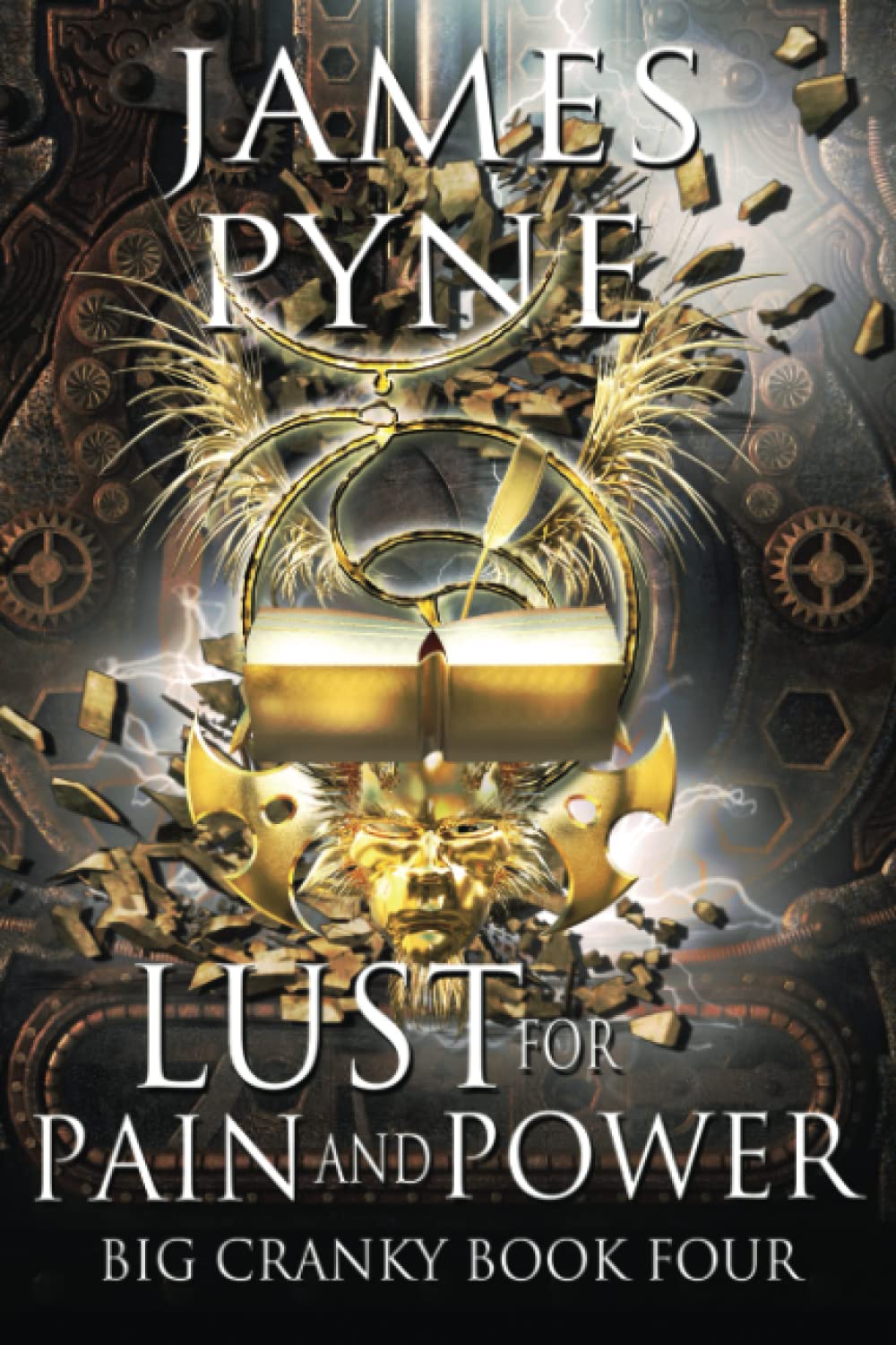 Lust for Pain and Power (Big Cranky 4): A Fantasy Mythology by James ...