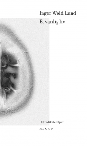 Et vanlig liv by Inger Wold Lund | Goodreads
