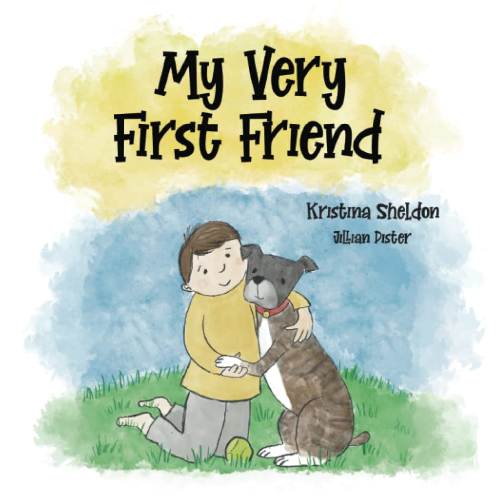 My Very First Friend by Kristina K Sheldon | Goodreads