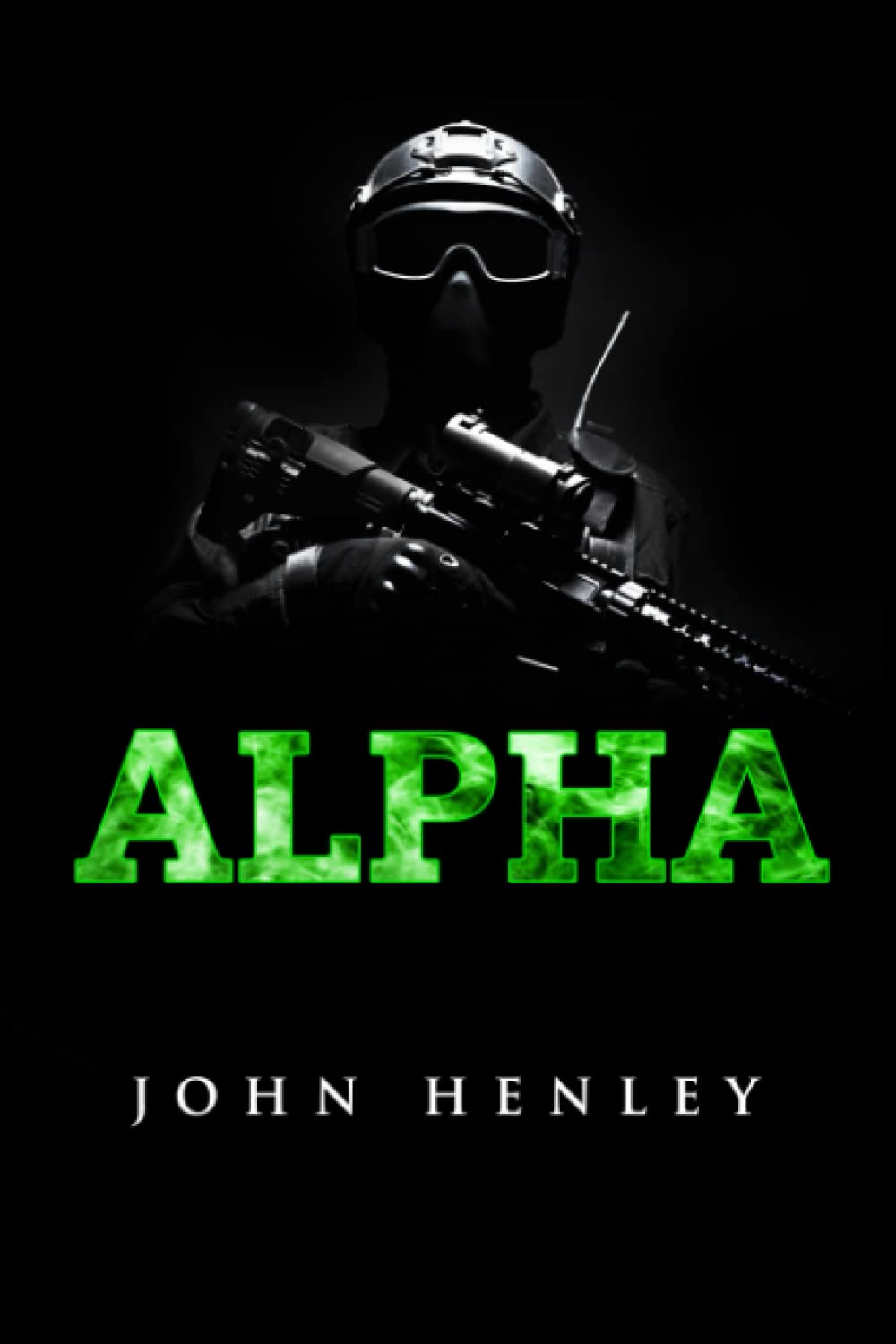 Alpha by John Henley | Goodreads