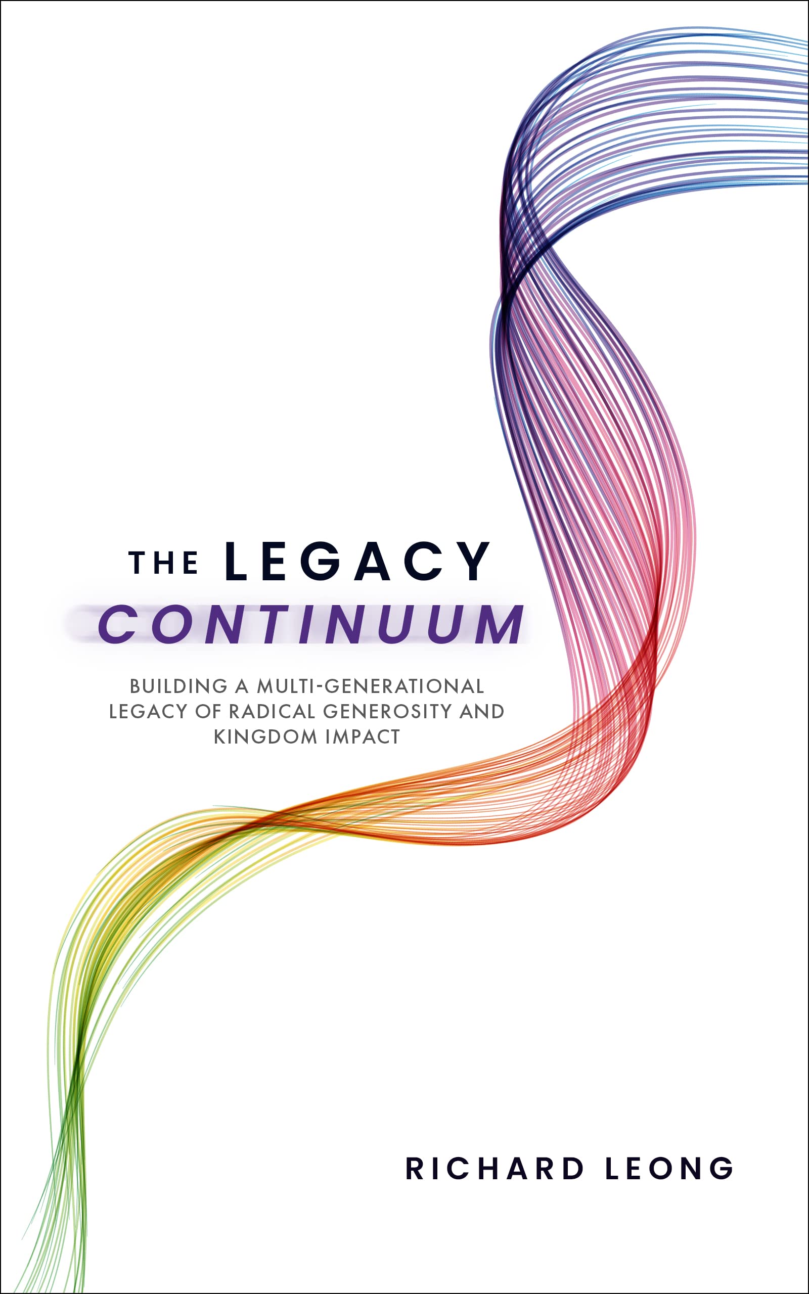 The Legacy Continuum: Building a Multi-Generational Legacy of Radical ...