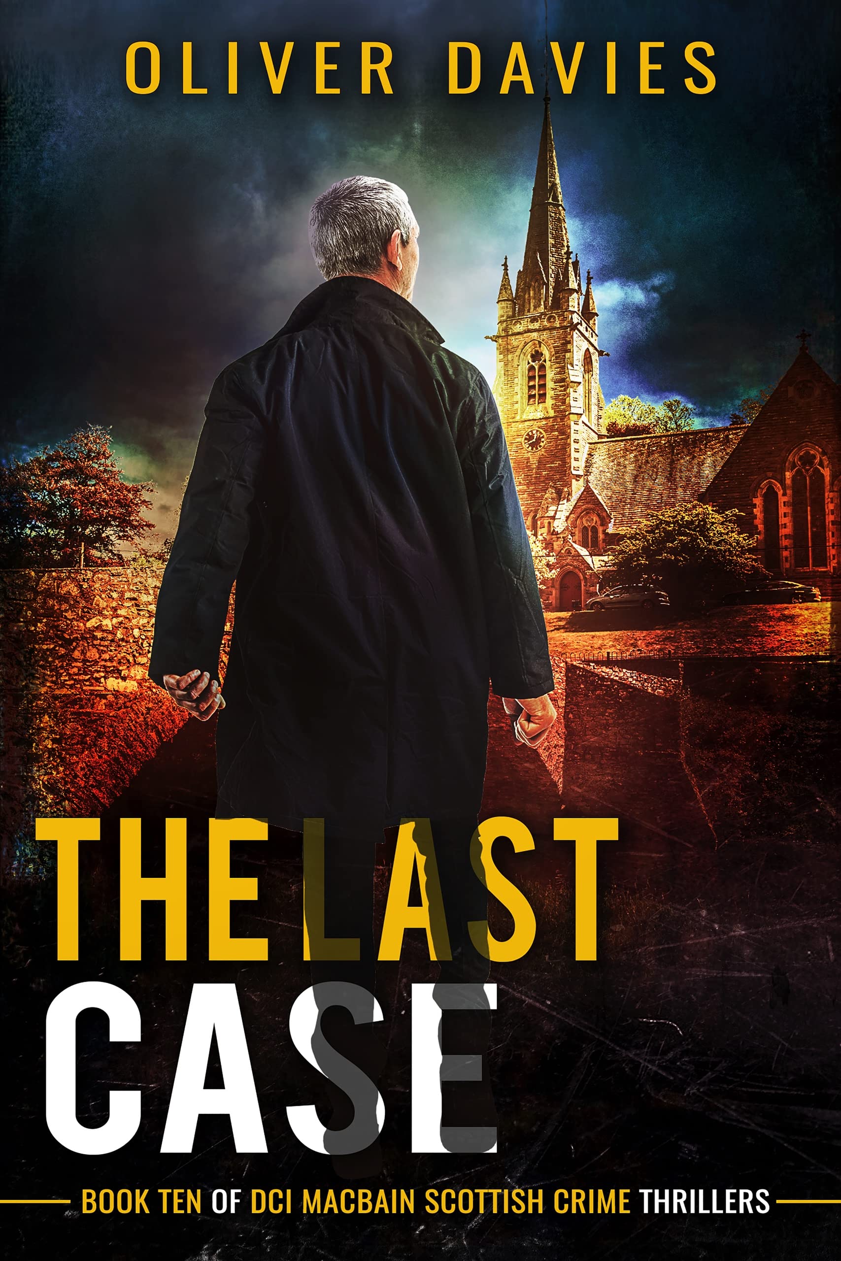 The Last Case (DCI MacBain #10) by Oliver Davies | Goodreads
