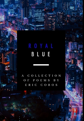 Royal Blue by Eric Cobos | Goodreads