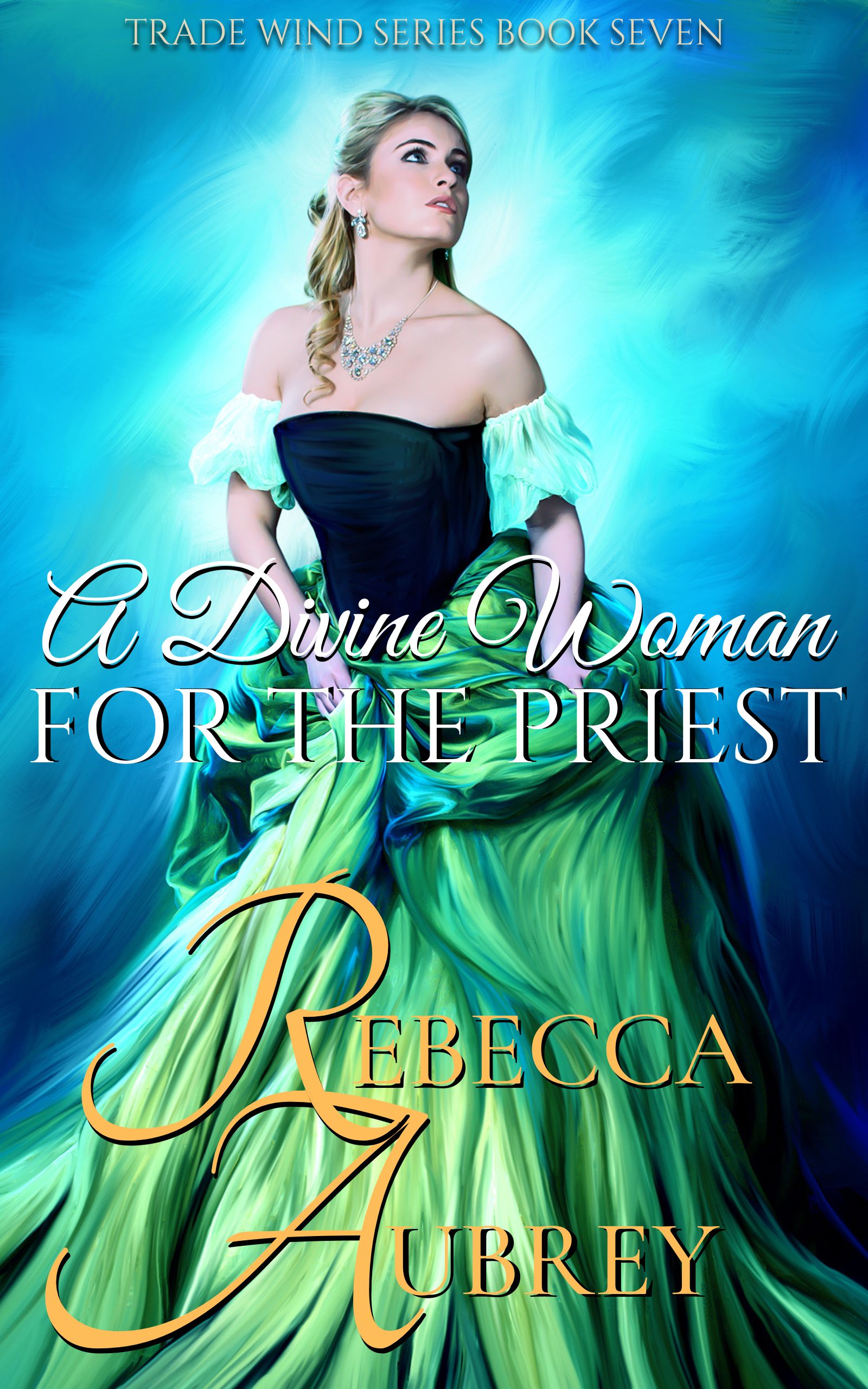 A Divine Woman for the Priest (Trade Wind, #7) by Rebecca Aubrey ...