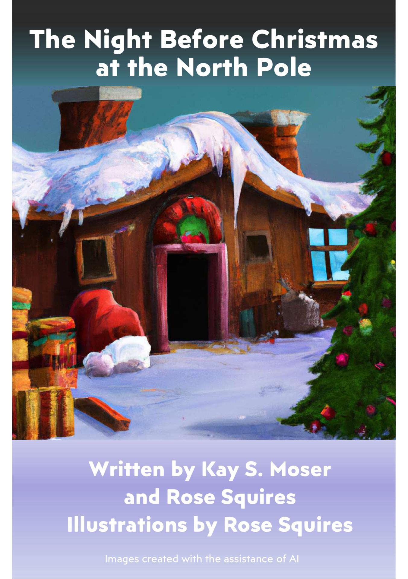 The Night Before Christmas at the North Pole by Kay S. Moser | Goodreads