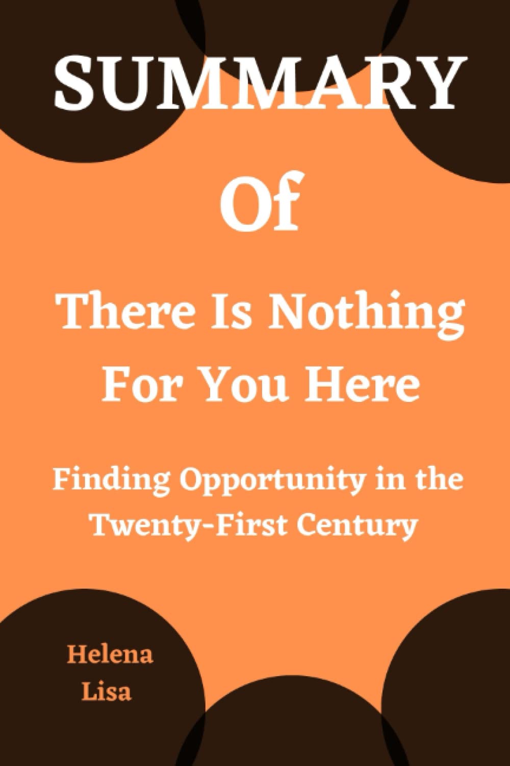 SUMMARY Of There Is Nothing For You Here by Fiona Hill: Finding ...