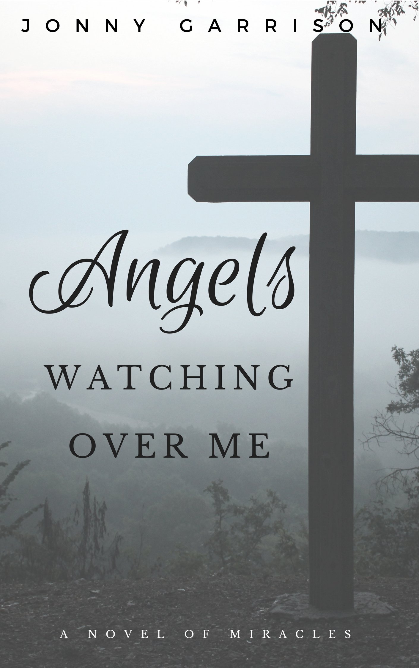 Angels Watching Over Me by Johnny Garrison | Goodreads