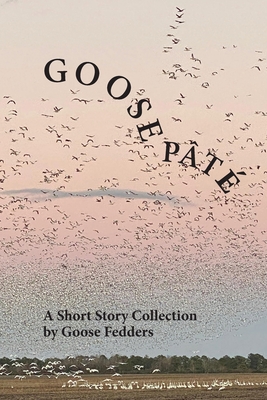 Goose Pâté by Goose Fedders | Goodreads