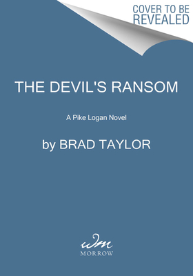 The Devil's Ransom: A Pike Logan Novel by Brad Taylor | Goodreads