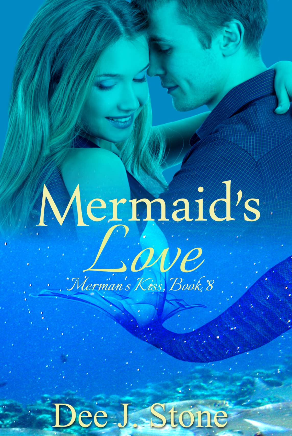 Mermaid’s Love (Merman's Kiss, #8) by Dee J. Stone | Goodreads