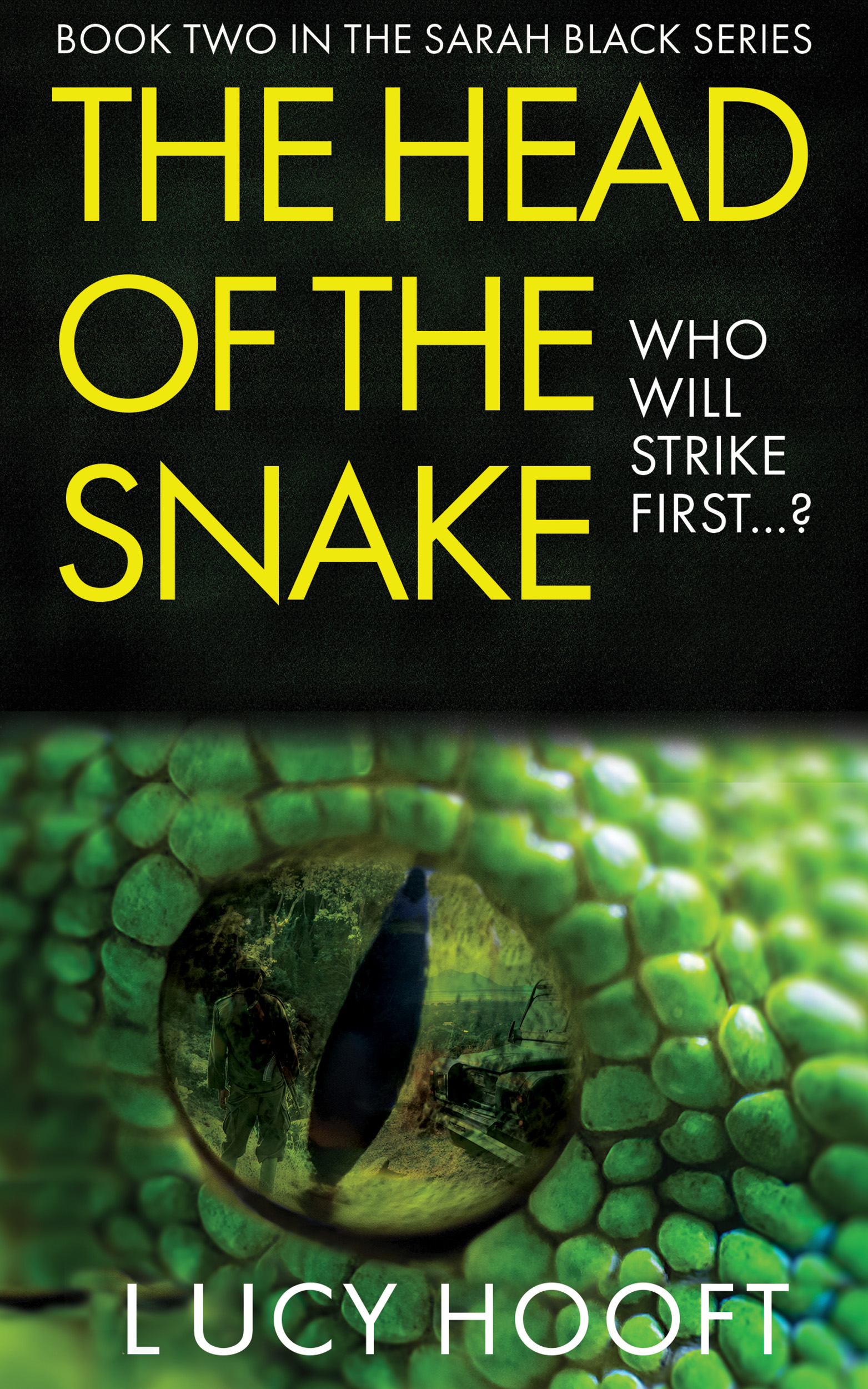 The Head of the Snake (Sarah Black #2) by Lucy Hooft | Goodreads