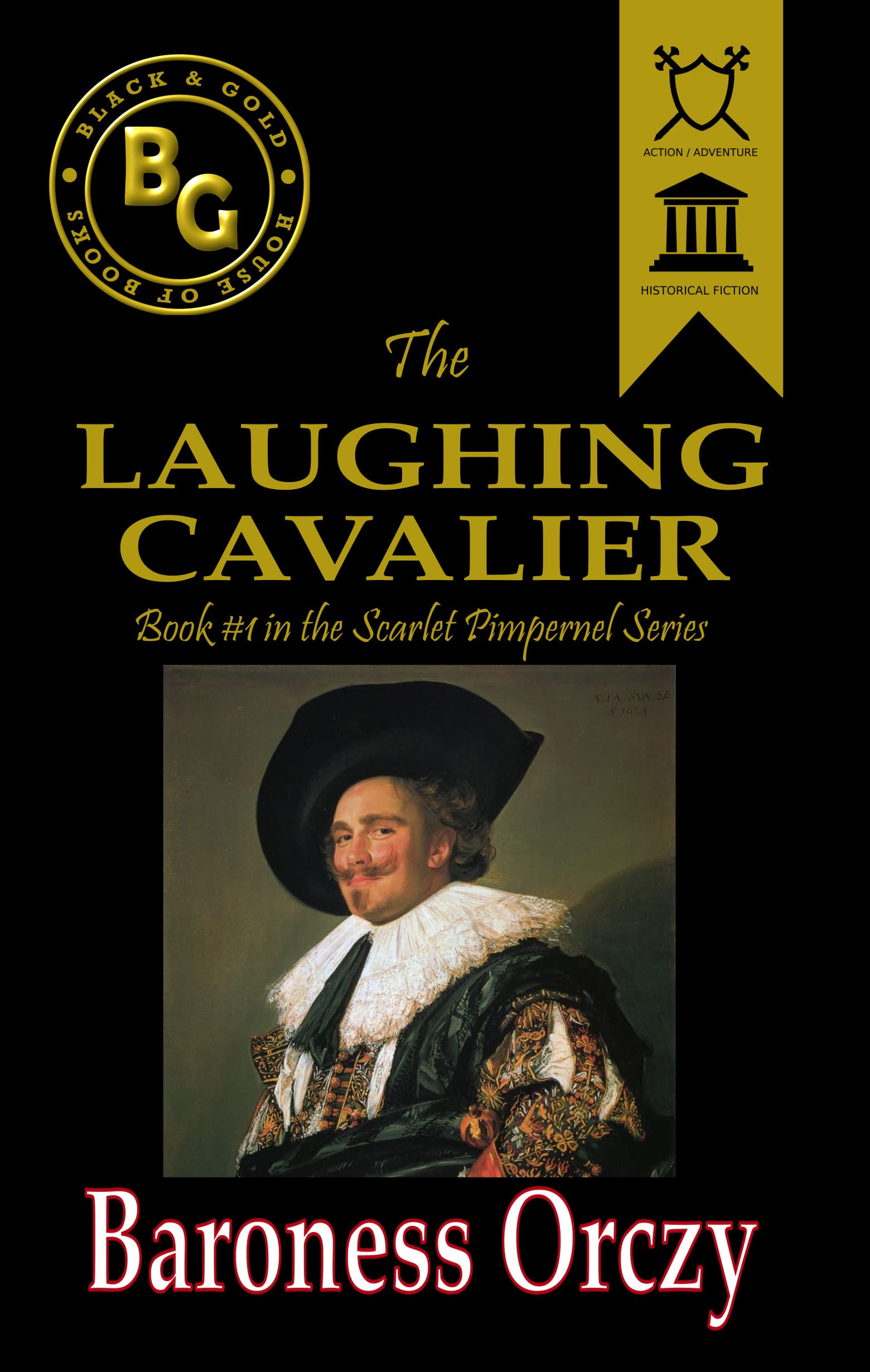 The Laughing Cavalier by Emmuska Orczy | Goodreads