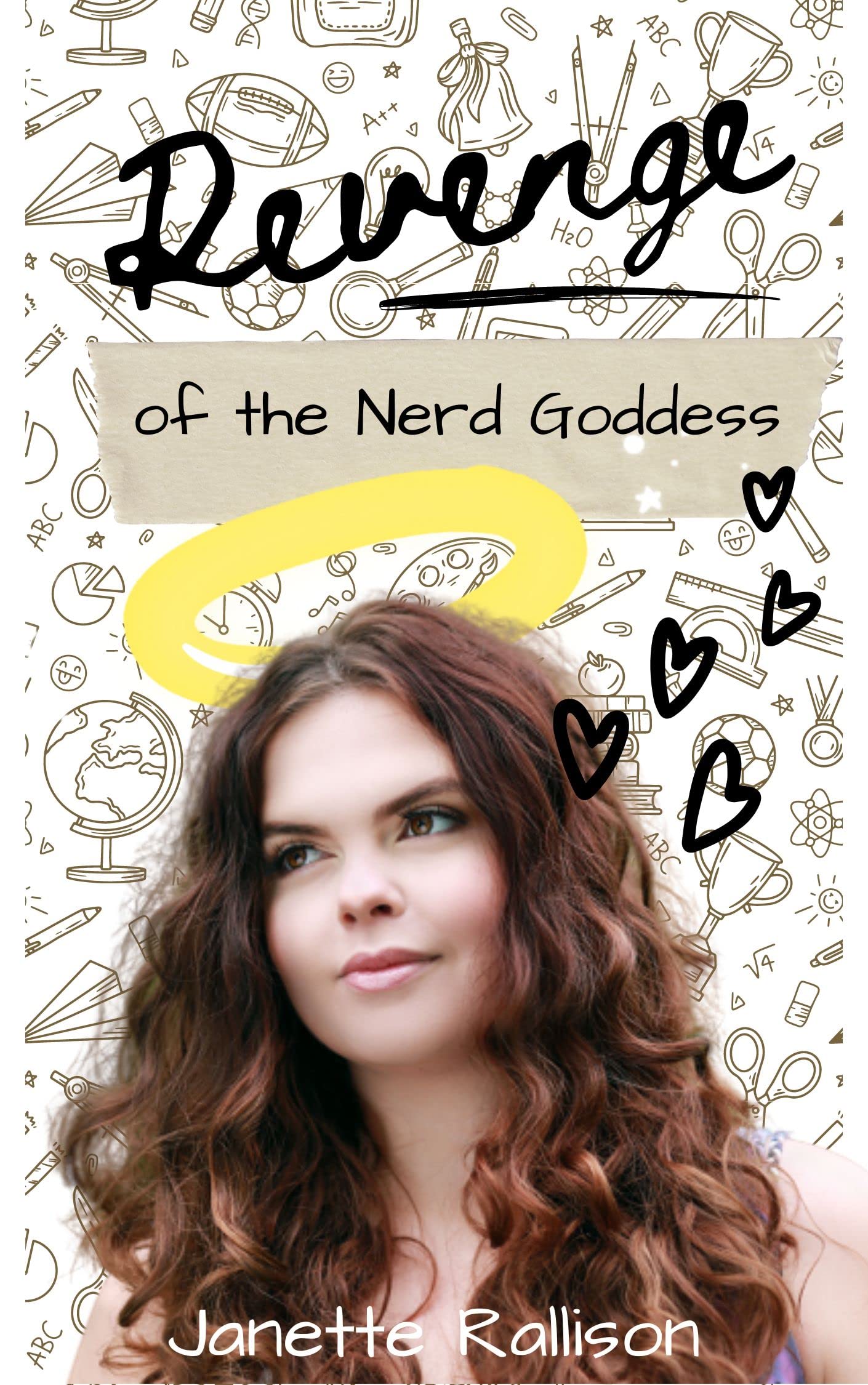 Revenge of the Nerd Goddess by Janette Rallison | Goodreads
