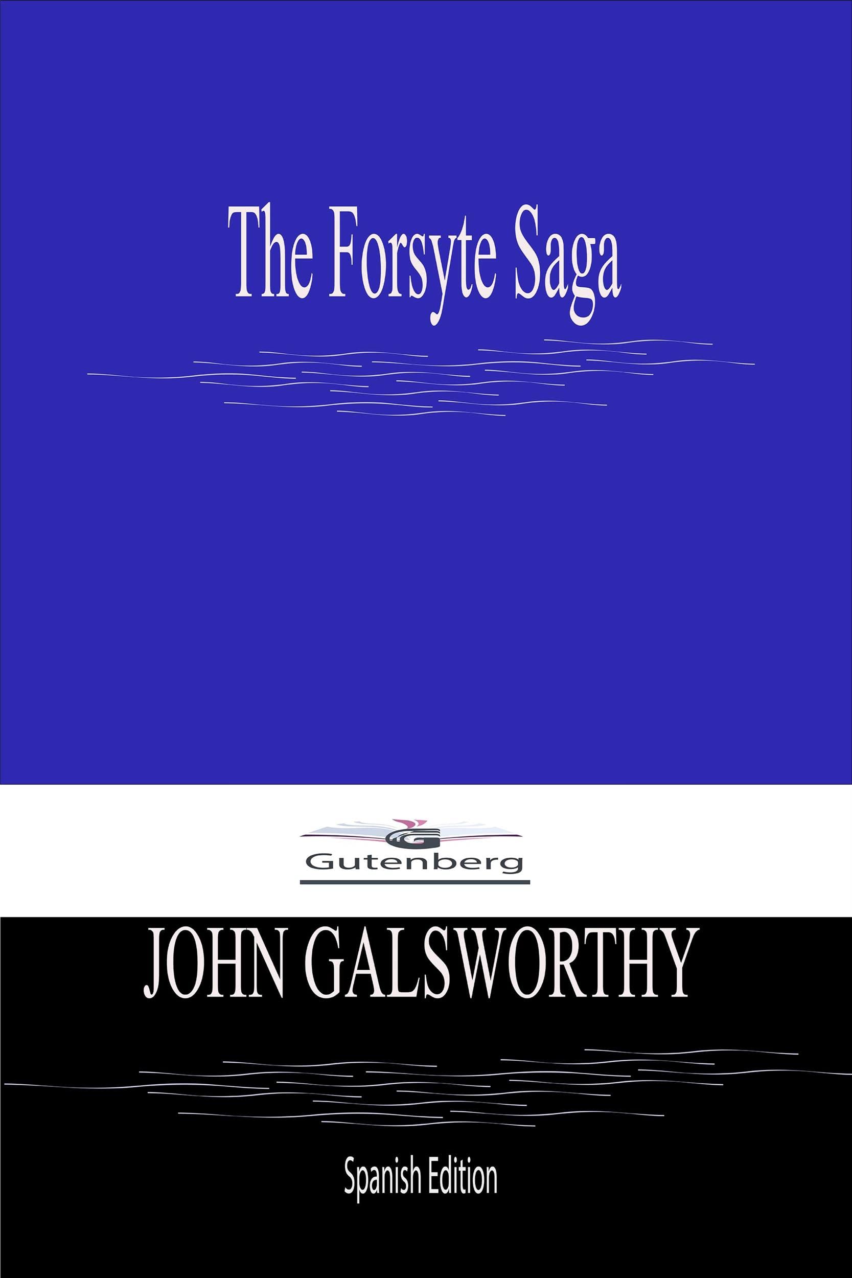 The Forsyte Saga by John Galsworthy | Goodreads