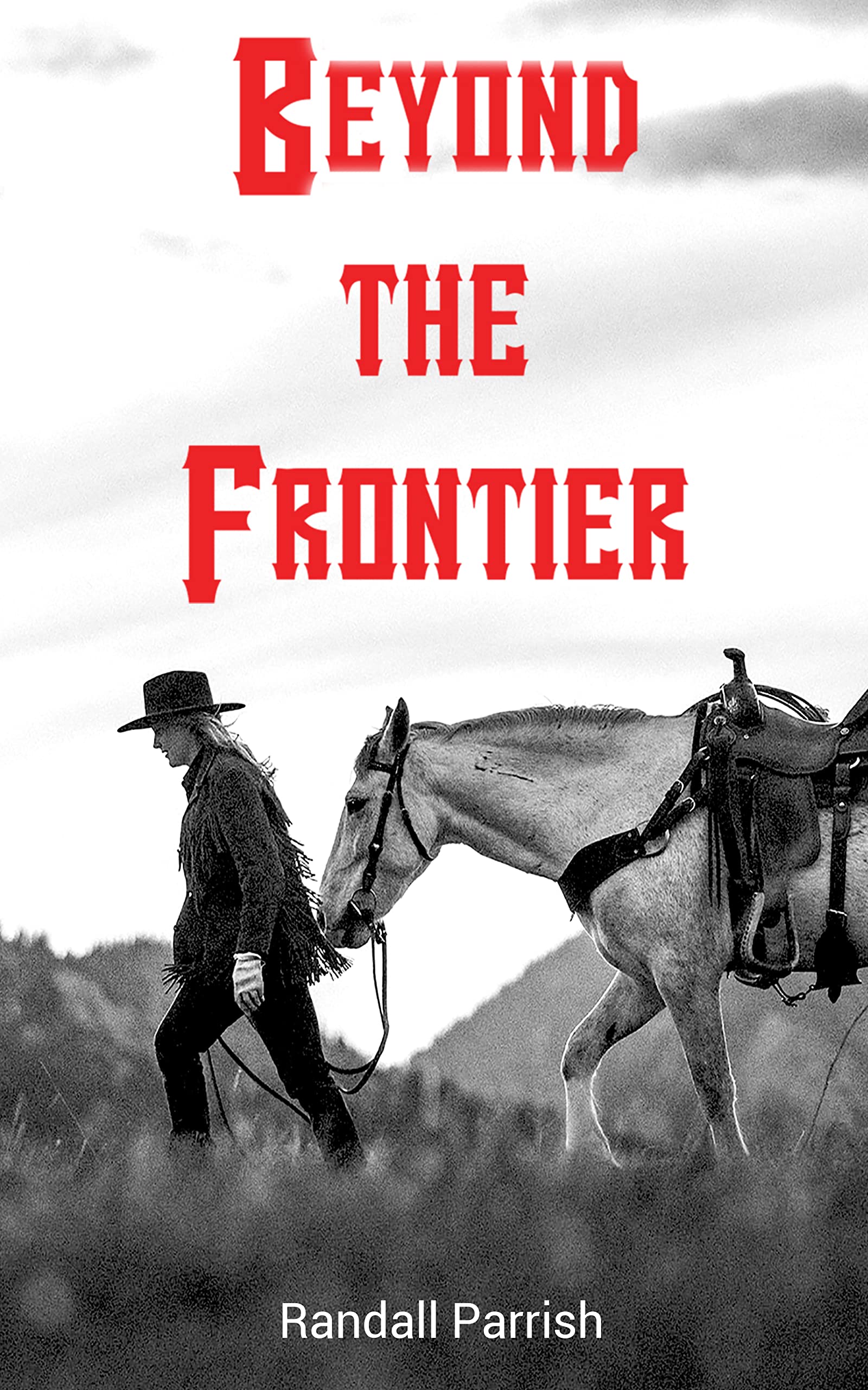 Beyond the Frontier: Western Novel by Randall Parrish | Goodreads