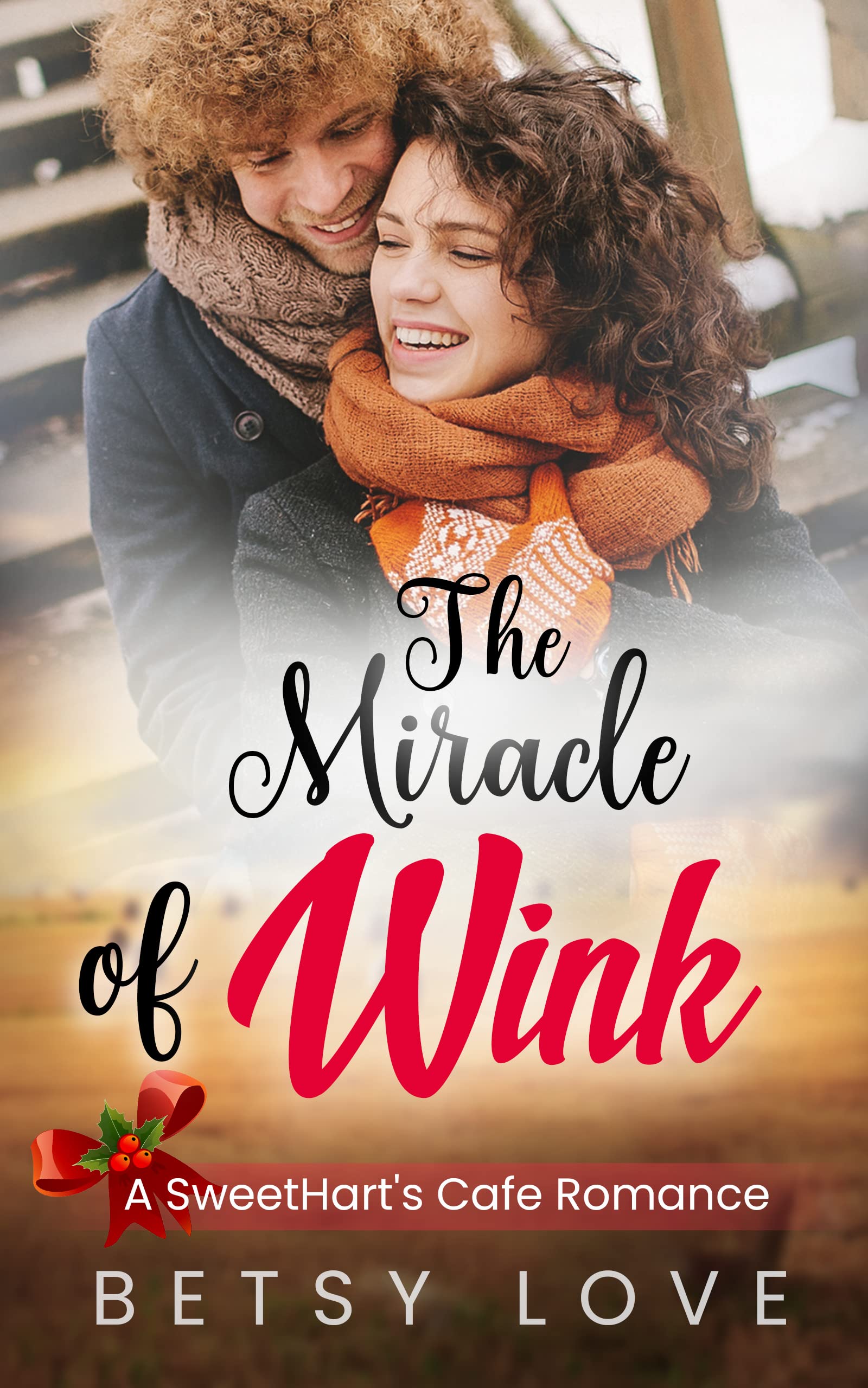 The Miracle of Wink (A SweetHart's Café Romance) by Betsy Love | Goodreads