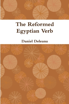 The Reformed Egyptian Verb by Daniel Deleanu | Goodreads