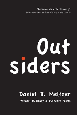 Outsiders by Daniel B. Meltzer | Goodreads