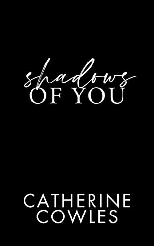 Shadows of You (Lost & Found, #4) by Catherine Cowles | Goodreads