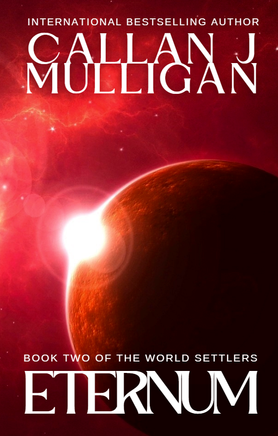 Eternum (The World Settlers, #2) by Callan J. Mulligan | Goodreads
