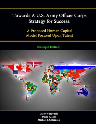 Towards A U.S. Army Officer Corps Strategy for Success: A Proposed ...
