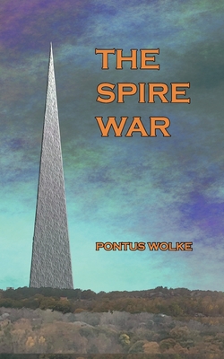 The Spire War by Pontus Wolke | Goodreads