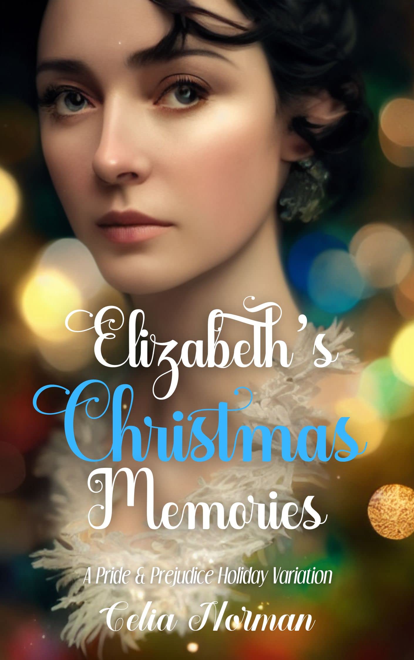 Elizabeth's Christmas Memories: A Pride and Prejudice Holiday Variation ...