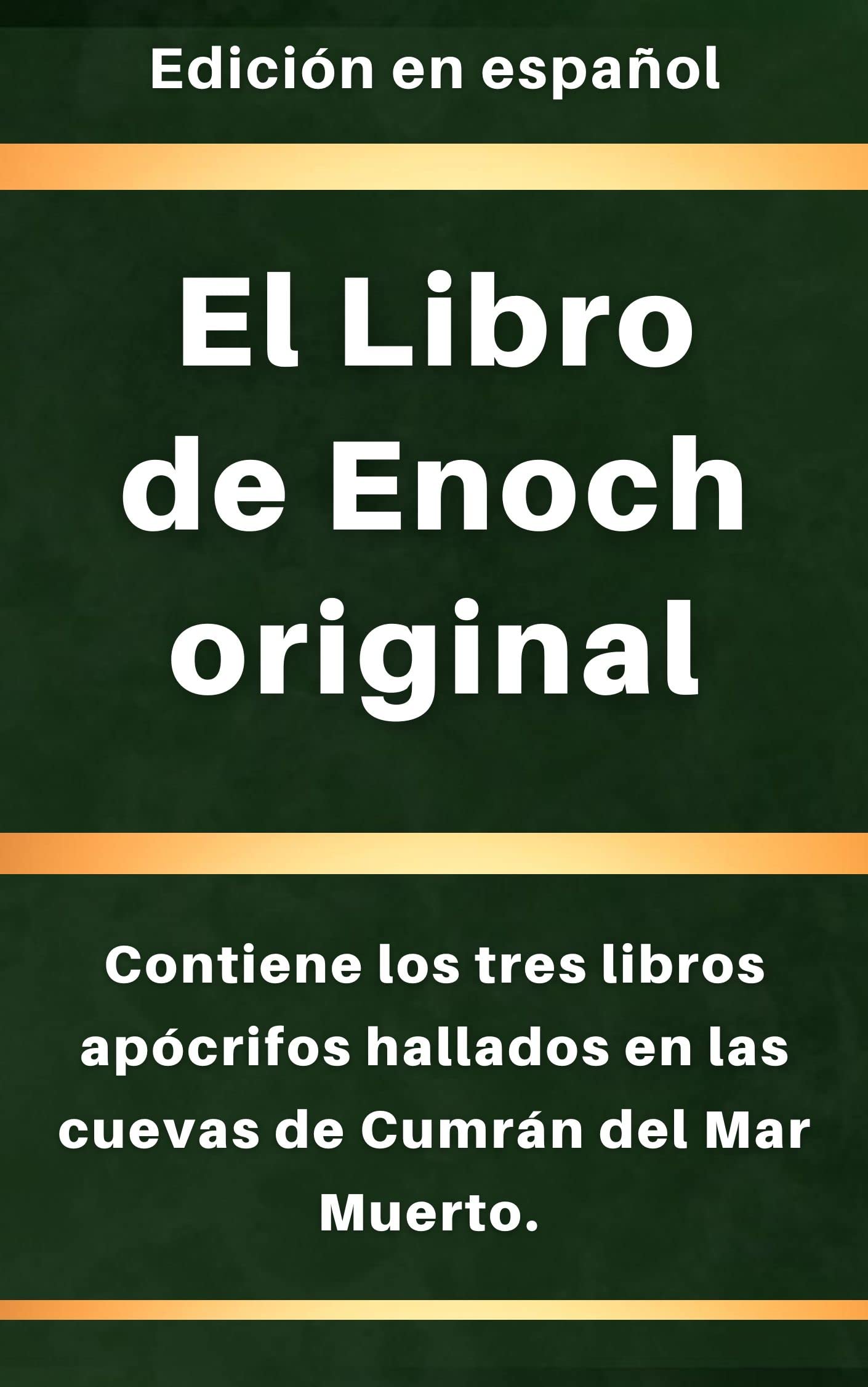 E Libro de Enoch original: Contiene los tres libros apócrifos hallados ...