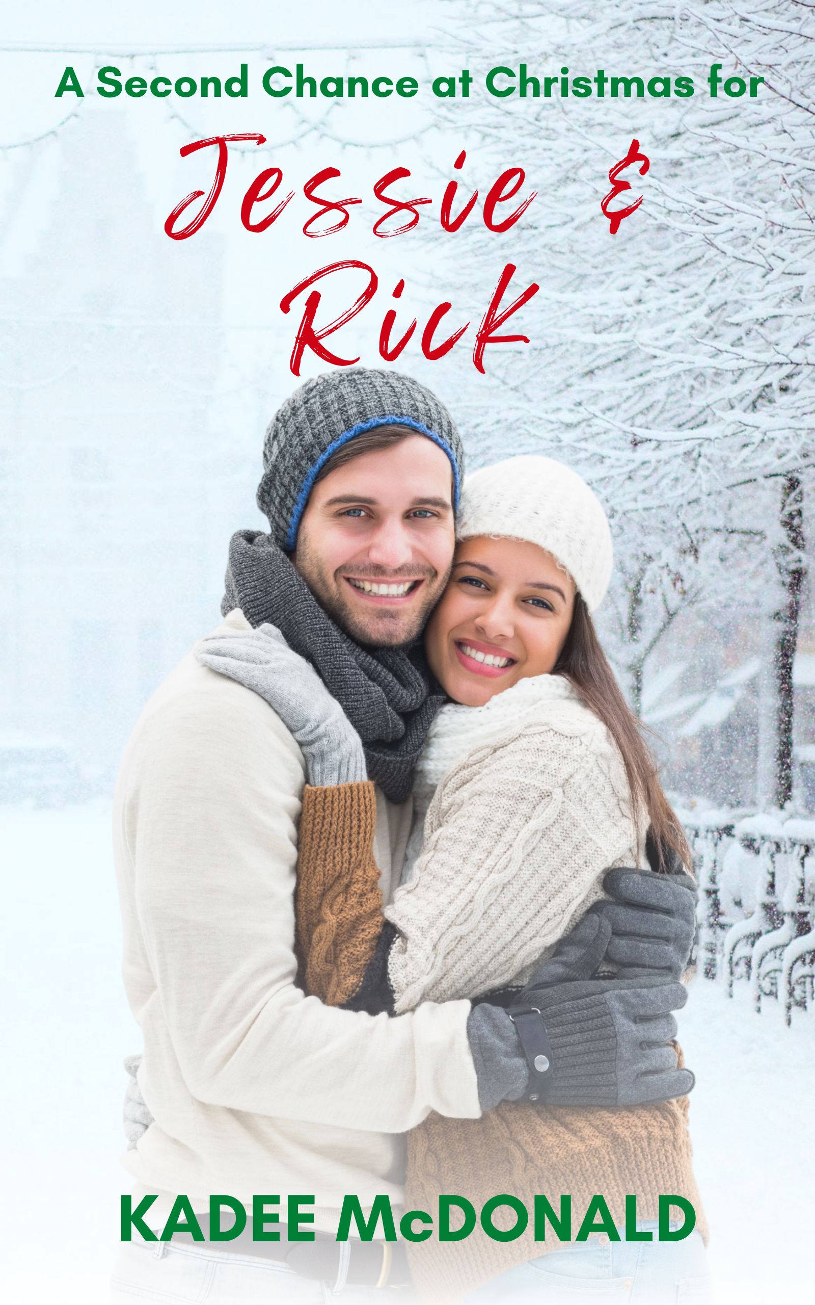 A Second Chance at Christmas for Jessie & Rick by Kadee McDonald ...