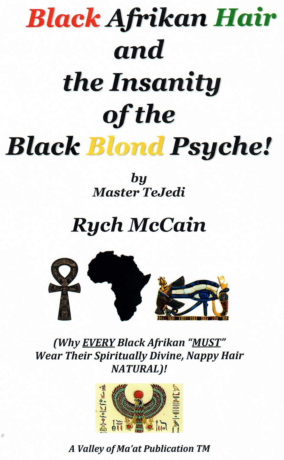 Black Afrikan Hair and the Insanity of the Black Blond Psyche: why ...