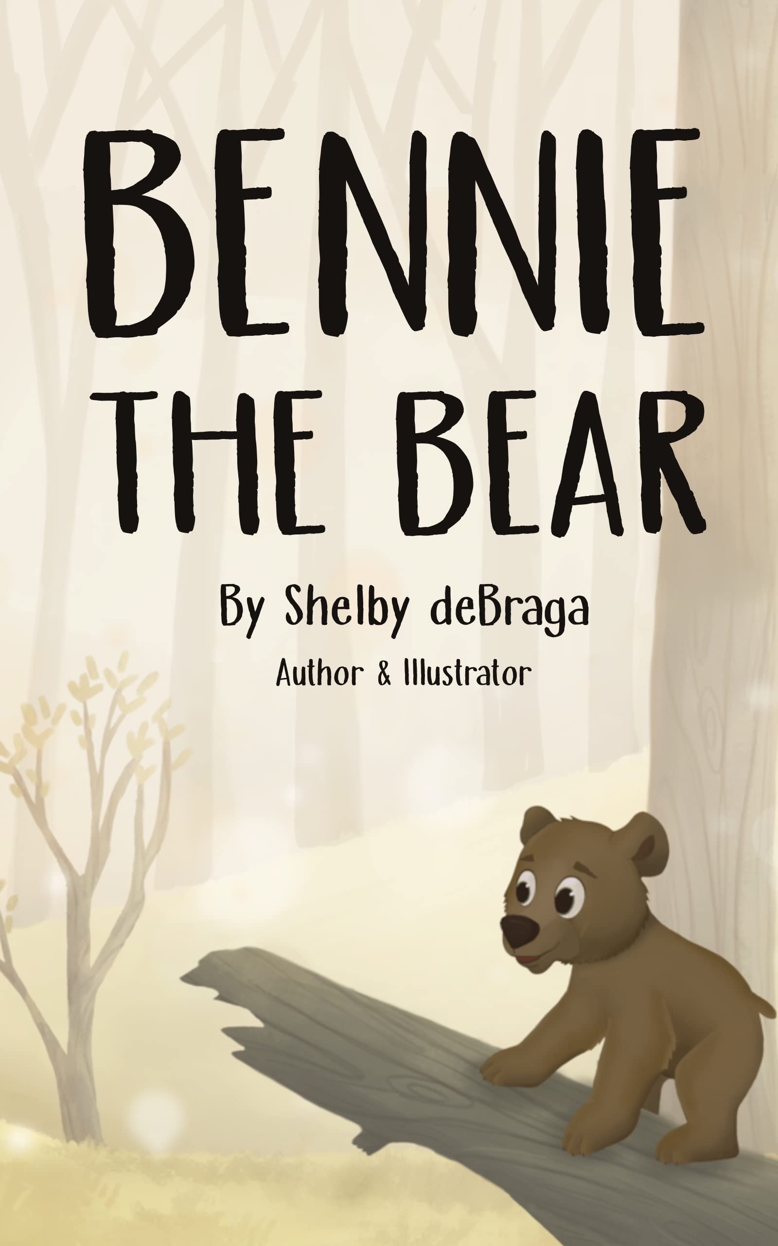 Bennie the Bear by Shelby deBraga | Goodreads