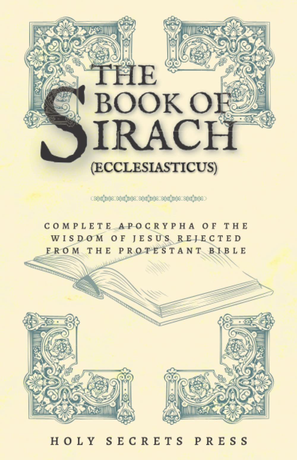 The Book Of Sirach ( Ecclesiasticus ): Complete Apocrypha Of The Wisdom ...
