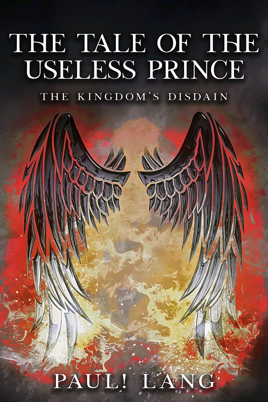 The Tale of the Useless Prince: The Kingdom's Disdain by Paul! Lang | Goodreads