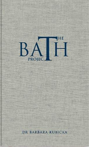 The Bath Project: The Art and Science of Bathing by Barbara Kubicka ...