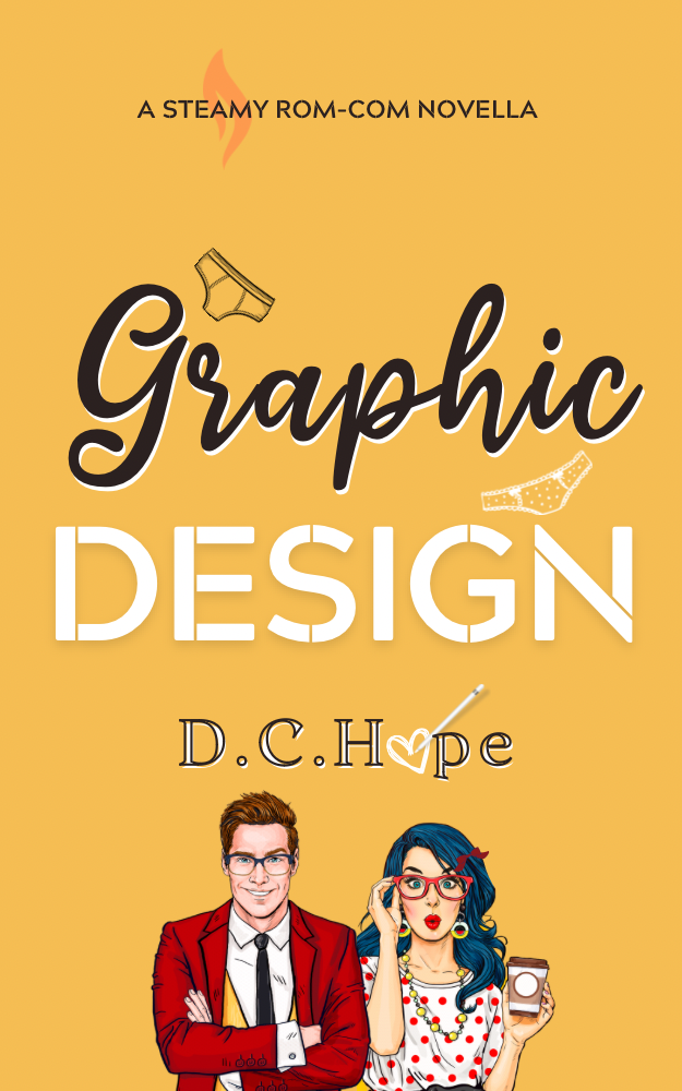 Graphic Design - a steamy rom-com novella by D.C. Hope | Goodreads